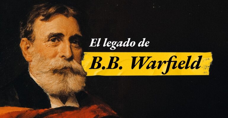 BENJAMIN WARFIELD, el TEÓLOGO que defendió la INSPIRACIÓN BÍBLICA ...